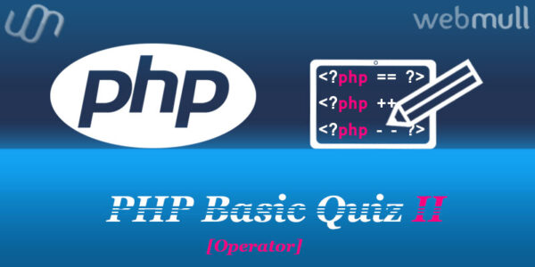 Basic PHP Quiz Questions for Operators | webmull